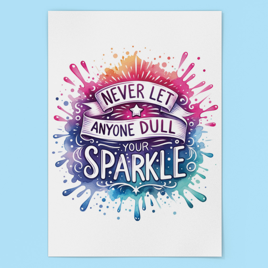 "Never Let Anyone Dull Your Sparkle" Motivational Wall Poster – Color ...